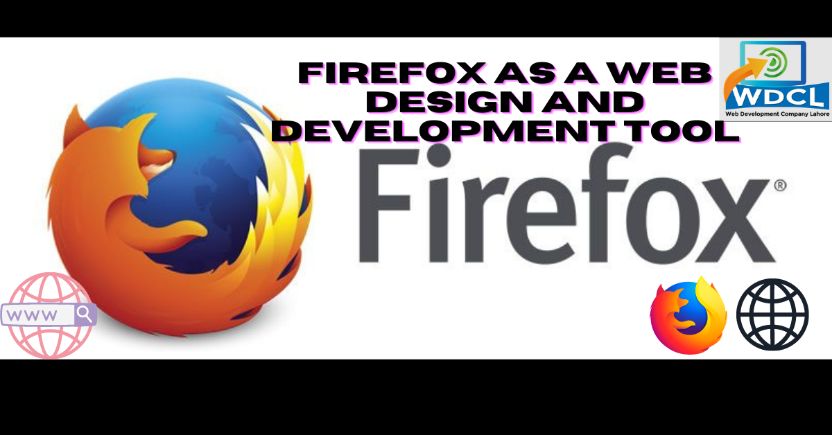 Firefox as a web design and development tool - Dreams wire